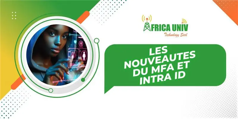 LES NOUVEAUTES DU MFA ET INTRA ID | AFRICA UNIV